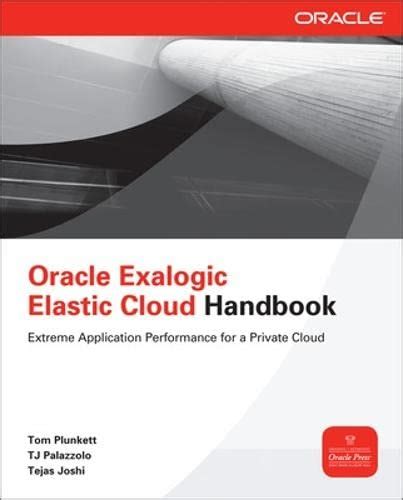 Oracle Exalogic Elastic Cloud Handbook Oracle Press Plunkett Tom