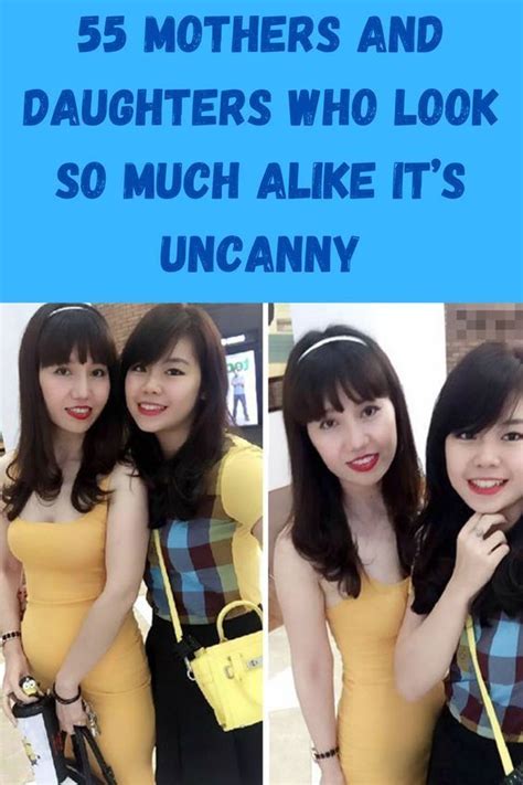 55 Mothers And Daughters Who Look So Much Alike It S Uncanny Artofit