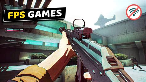 Top 15 Best OFFLINE FPS Games For Android IOS 2023 YouTube