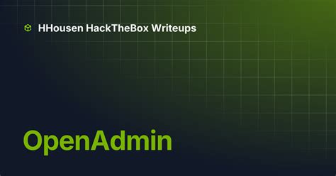 openadmin hhousen hackthebox writeups