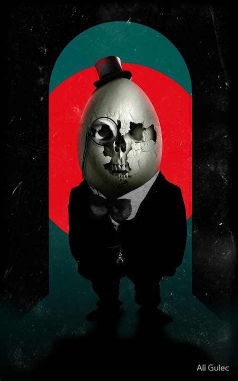 Humpty Dumpty By Ali Gulec Redbubble