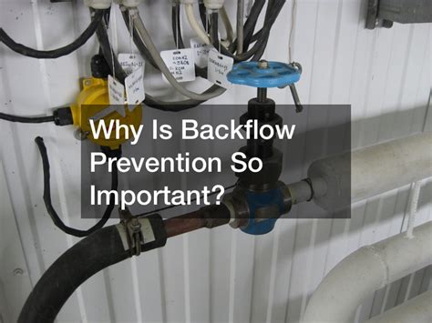 Why Is Backflow Prevention So Important Reference Books Online