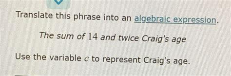 solved translate this phrase into an algebraic expression the sum of