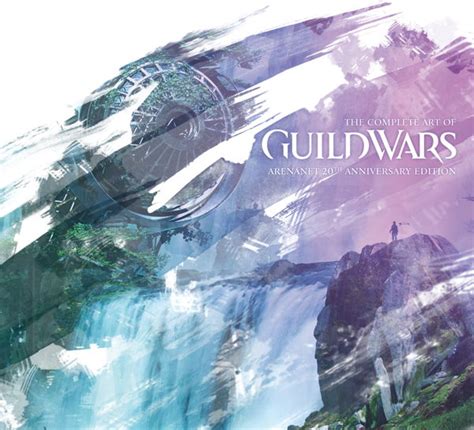 The Complete Art Of Guild Wars Arenanet 20th Anniversary Edition