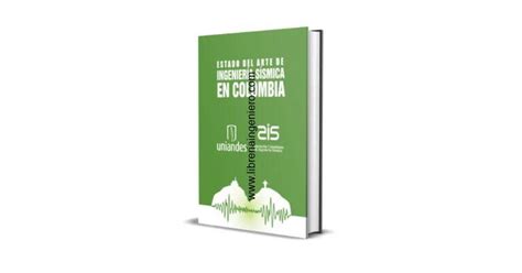 Estado Del Arte De Ingeniería Sísmica En Colombia
