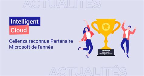 Blog It Sur Les Technologies Microsoft Rédigé Par Nos Consultants Cellenza