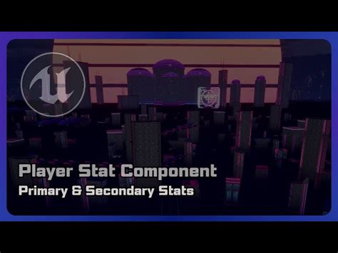 Understanding Primary And Secondary Stats In UE5 A Comprehensive Guide Galaxy Ai Galaxy Ai