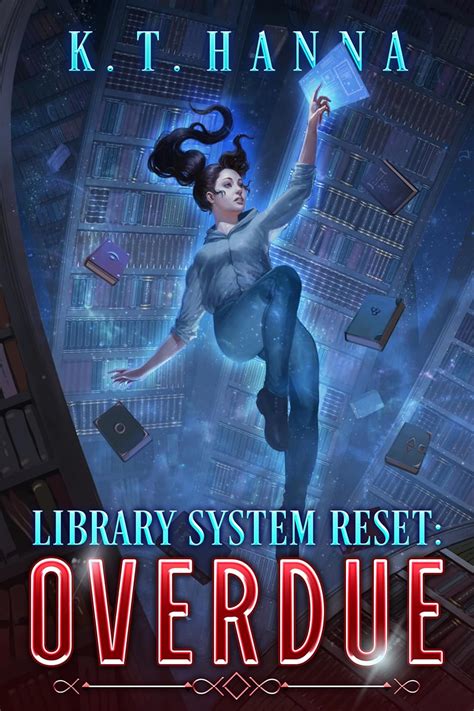Library System Reset Overdue A Magical Library Litrpg Adventure Ebook Hanna Kt Amazon