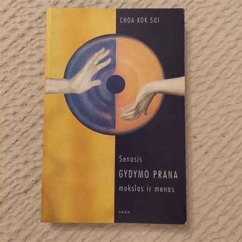 Senasis Gydymo Prana Mokslas Ir Menas Choa Kok Sui Knyga