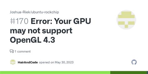 Error Your GPU May Not Support OpenGL Issue Joshua Riek Ubuntu Rockchip GitHub
