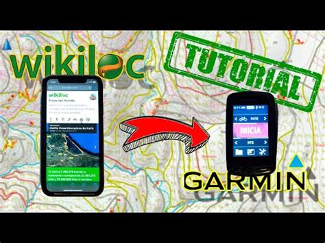 Cómo transferir las rutas de Wikiloc al Garmin Una guía detallada y clara