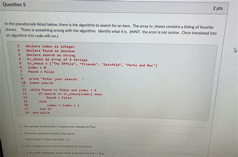 Solved Question 5 2 Pts In The Pseudocode Listed Below There Is The