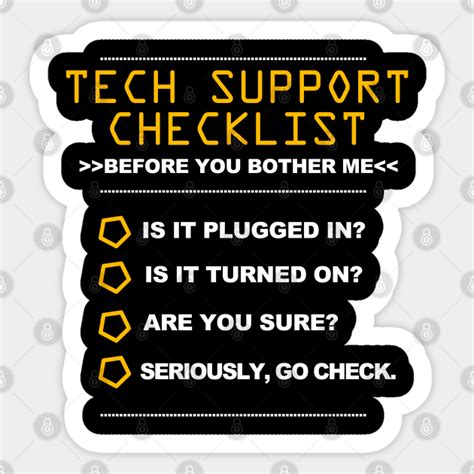 Tech Support Checklist Funny T Shirt Tech Support Sticker TeePublic