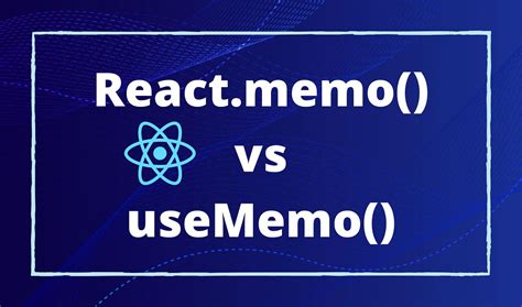 Reactmemo Vs Usememo What Are The Major Differences Between