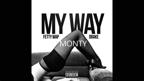 Fetty Wap My Way Ft Drake Monty YouTube