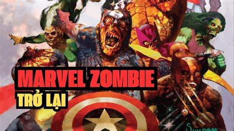 Marvel Zomebie Trở Lại Mê Marvel Youtube