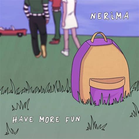 Nerima Have More Fun Lyrics And Tracklist Genius