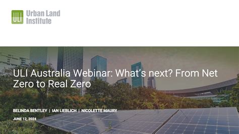 Uli Australia Webinar Whats Next From Net Zero To Real Zero Uli