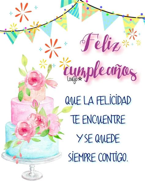 Feliz Cumpleaños Que la Felicidad te Encuentre Siempre