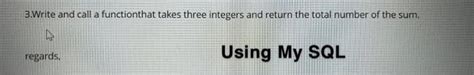 Solved 3write And Call A Functionthat Takes Three Integers