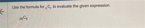 Use The Formula For Ncr ﻿to Evaluate The Given