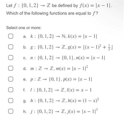 Solved Let F {0 1 2}→z Be Defined By F X ∣x−1∣ Which Of