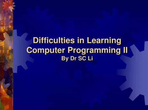 Ppt Difficulties In Learning Computer Programming Ii By Dr Sc Li