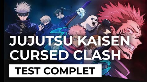 Test Jujutsu Kaisen Cursed Clash Une Adaptation Plutôt Moyenne