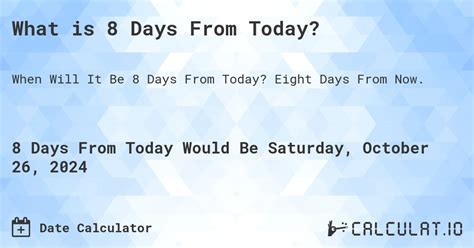 What Is 8 Days From Today Calculatio