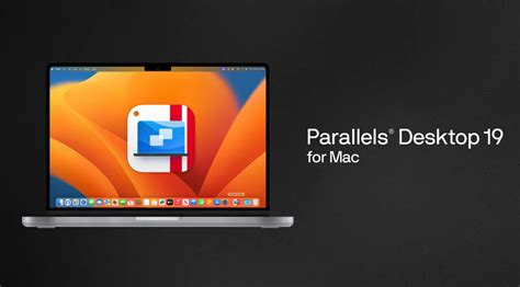 Parallels Desktop 19 For Mac Brings New Features And Enhanced User