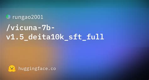 Rungao2001 Vicuna 7b V1 5 Deita10k Sft Full Hugging Face