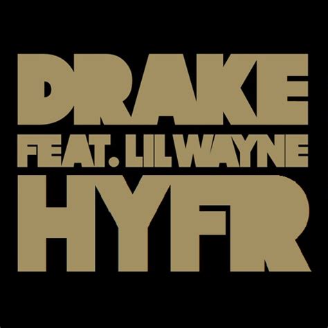Hyfr Ft Lil Wayne Tradução Em Português Drake Genius Lyrics