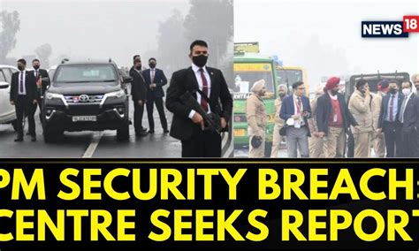 Punjab News Pms Security Breach Probe Centre Seeks Action Taken