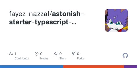 Github Fayez Nazzalastonish Starter Typescript Template