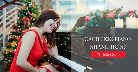 Cách Học Piano Nhanh Và Hiệu Quả Nhất Cho Người Mới Bắt đầu