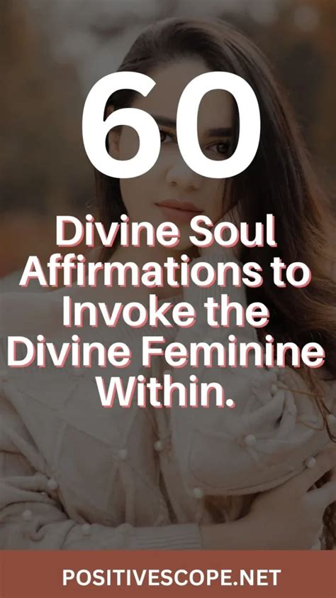60 Divine Soul Affirmations to Invoke the Divine Feminine Within ...