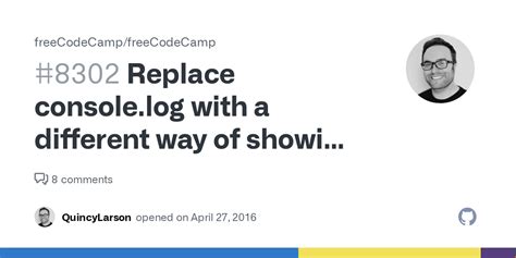 Replace Console Log With A Different Way Of Showing How A Function