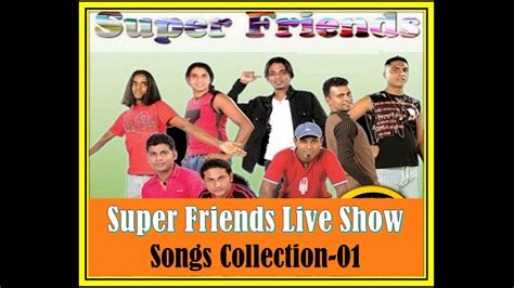 SUPER FRIENDS Live Show Songs Collection 01 YouTube