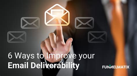 6 Ways To Improve Your Email Deliverability