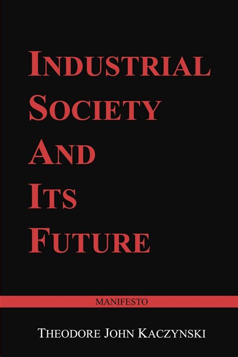 Industrial Society And Its Future Unabomber Manifesto Kaczynski