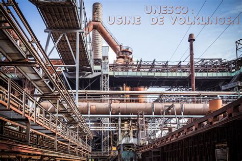 Patrimoine Culturel Mondial De Lunesco Usine Sidérurgique De