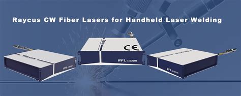 Raycus New Generation Cw Fiber Lasers For Handheld Welding Yupec Laser