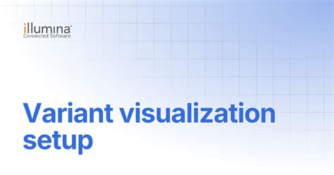 Variant Visualization Setup Illumina Connected Software