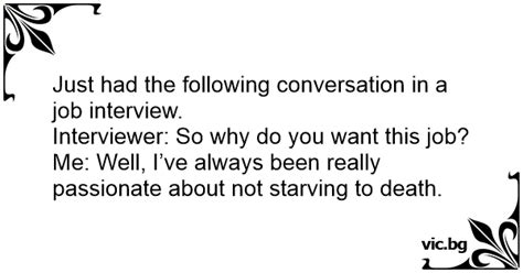 Just Had The Following Conversation In A Job Interview Interviewer So