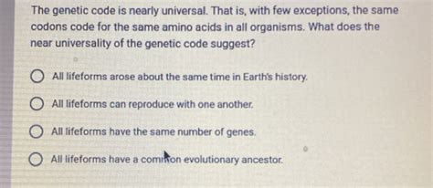 Solved The Genetic Code Is Nearly Universal That Is With Few