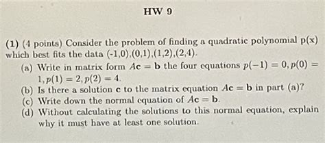 Solved 1 4 Points Consider The Problem Of Finding A