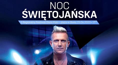 Festiwal Disco Polo Biała 2023 oraz Noc Świętojańska w Białej już 23