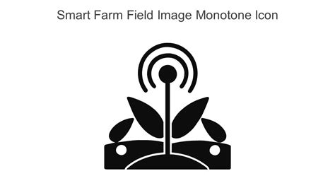 Smart Farm Field Image Monotone Icon In Powerpoint Pptx Png And Editable Eps Format Ppt Sample