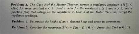 Solved Problem 3 The Case 3 Of The Master Theorem Carries A Chegg