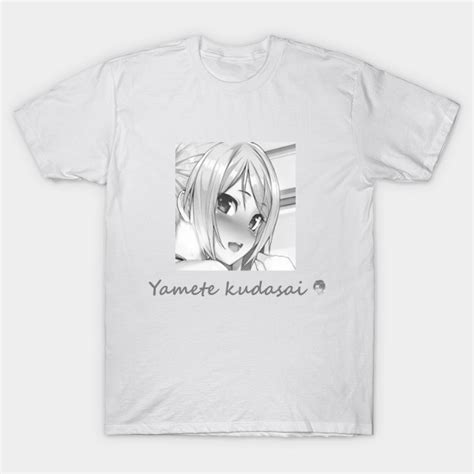 Yamete Kudasai Anime T Shirt Sex T Shirt Teepublic